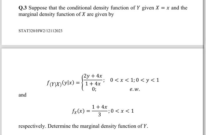 Solved Q.3 Suppose that the conditional density function of | Chegg.com