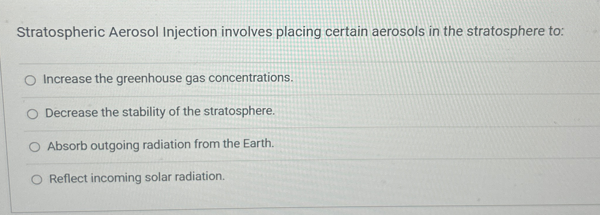 Solved Stratospheric Aerosol Injection involves placing | Chegg.com