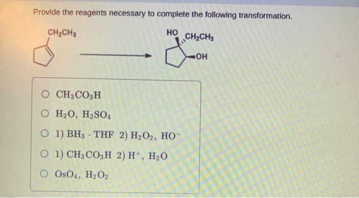 Solved Provide the reagents necessary to complete the | Chegg.com