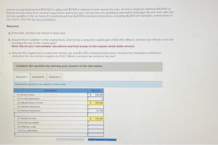 Solved Kequired: a. Determine Jeremy's tax refund or taxes | Chegg.com