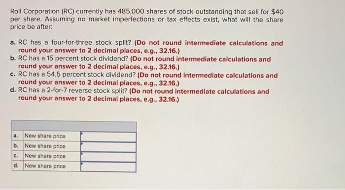 Solved Roll Corporation (RC) currently has 485,000 shares of | Chegg.com