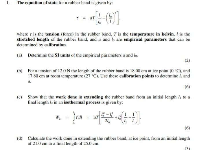 Solved 1. The equation of state for a rubber band is given | Chegg.com