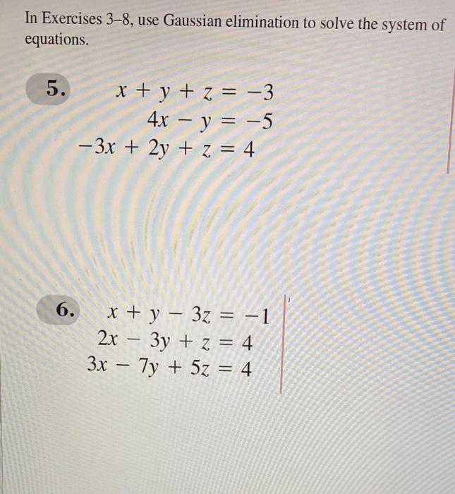 Solved In Exercises 3–8, use Gaussian elimination to solve | Chegg.com