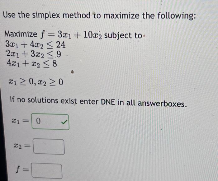 Solved Use the simplex method to maximize the following: | Chegg.com