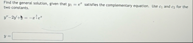 Solved Find the general solution, given that y1=ex | Chegg.com
