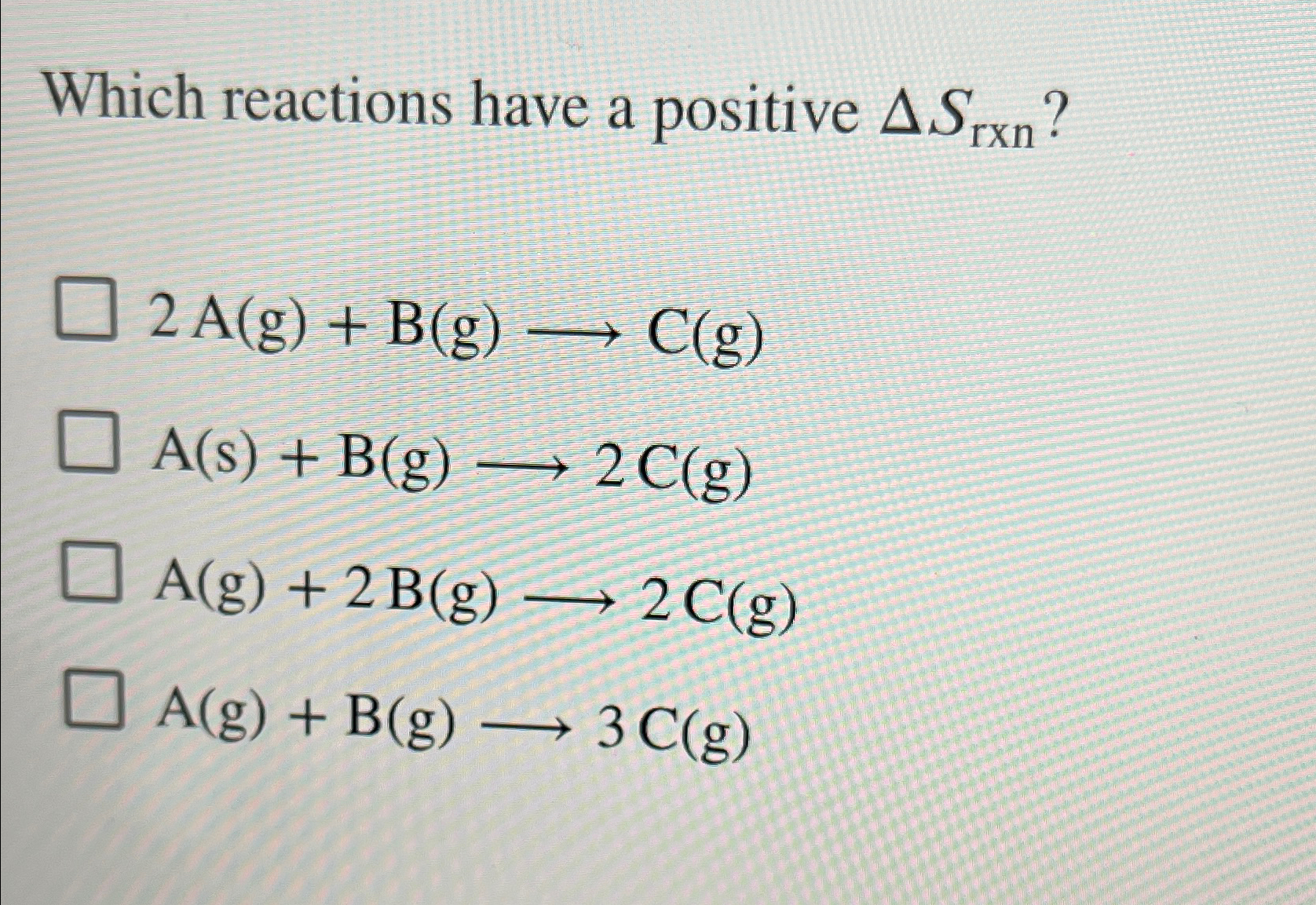 Solved Which reactions have a positive | Chegg.com