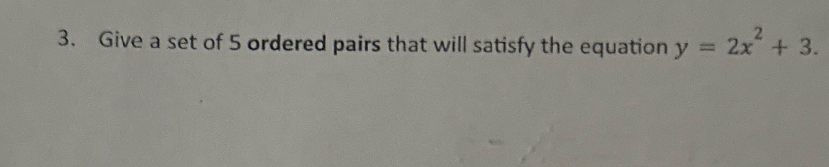 Solved Give a set of 5 ﻿ordered pairs that will satisfy the | Chegg.com