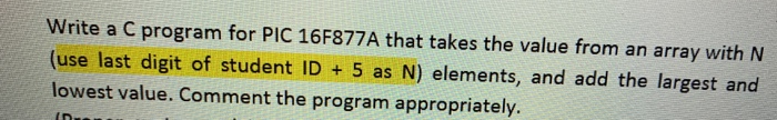 Solved Write A C Program For Pic 16f877a That Takes The 