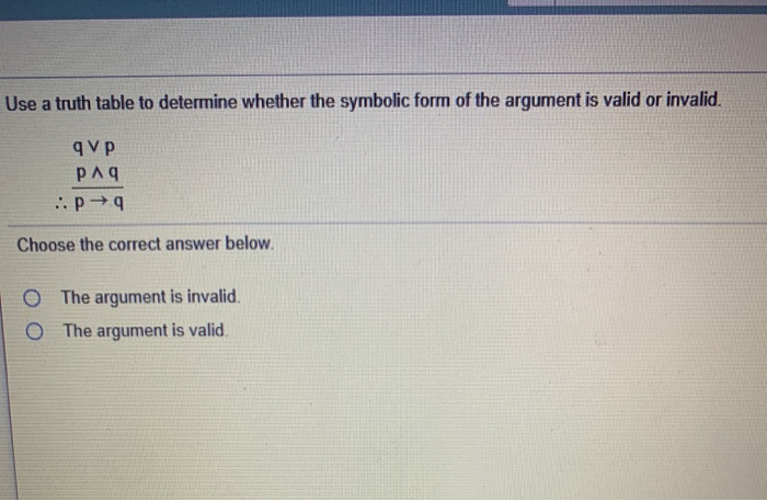 Solved Use a truth table to determine whether the symbolic | Chegg.com
