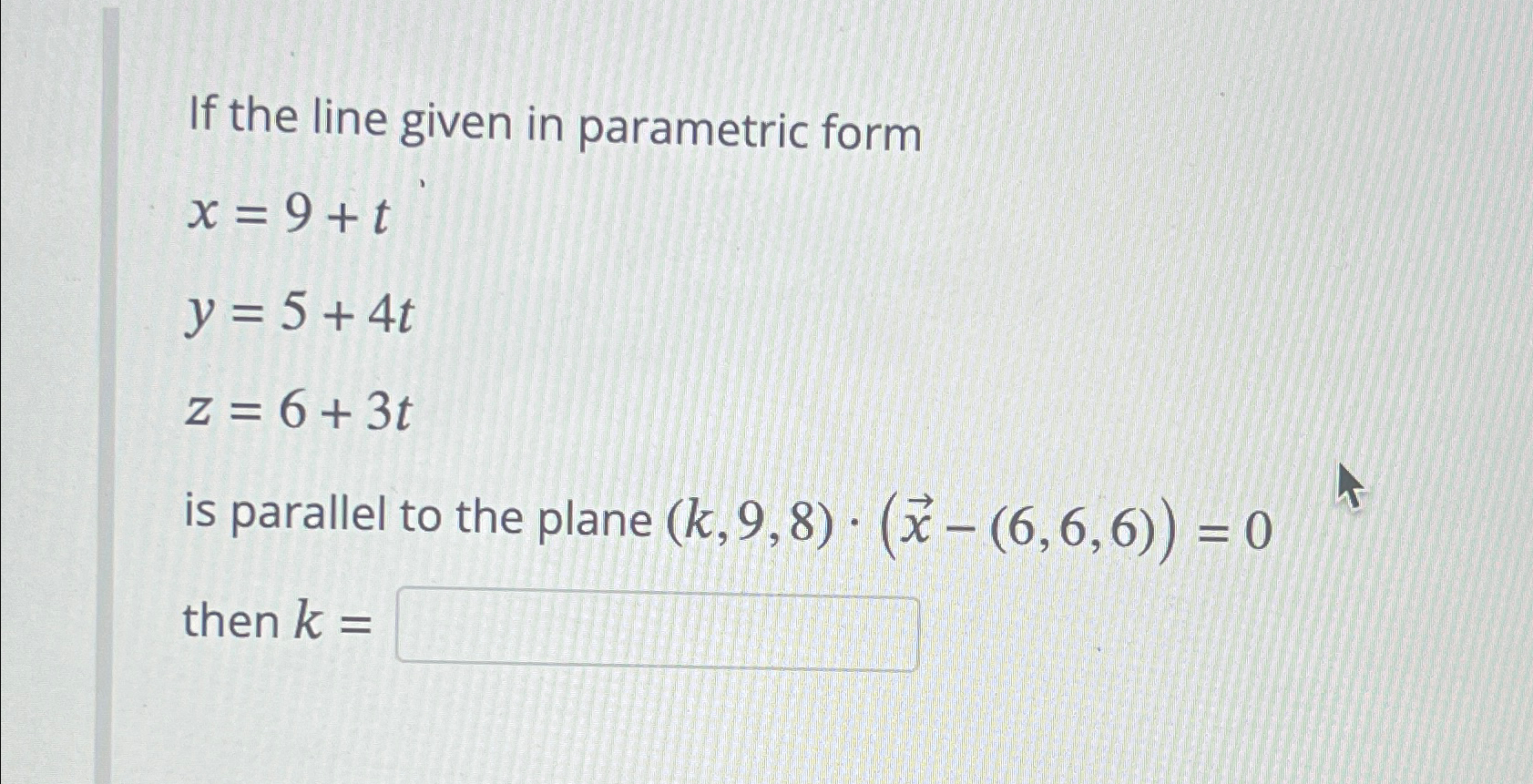 Solved If the line given in parametric | Chegg.com