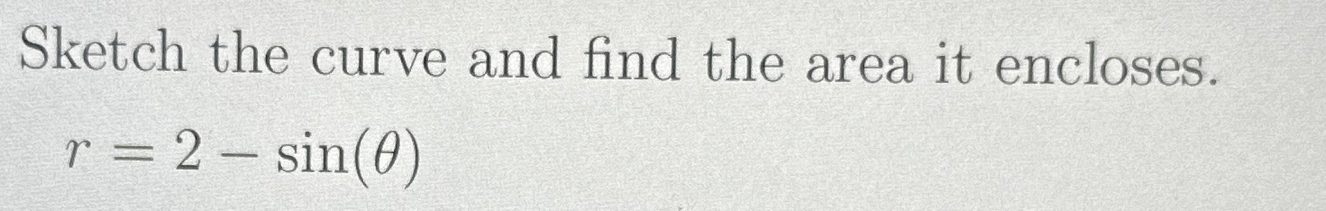 Solved Sketch the curve and find the area it | Chegg.com