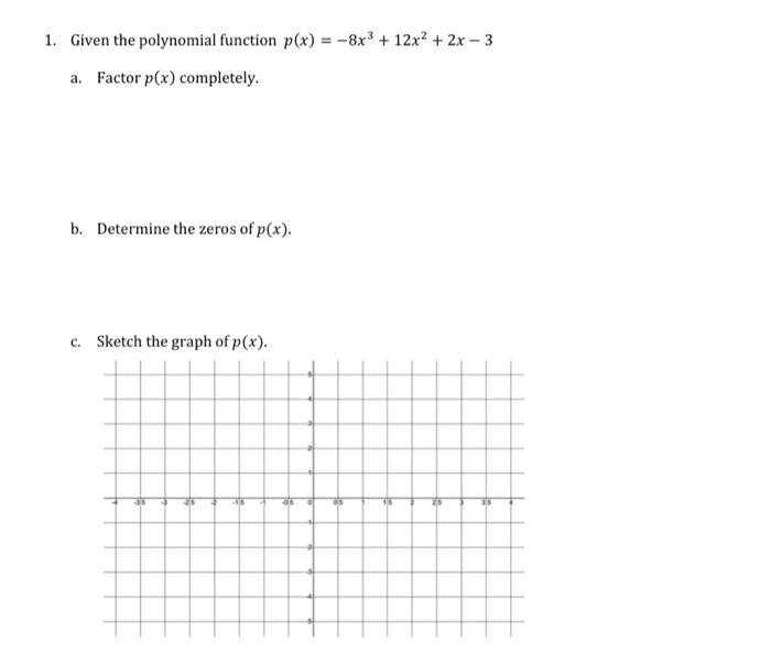 Solved Given the polynomial function p(x)=−8x3+12x2+2x−3 a. | Chegg.com