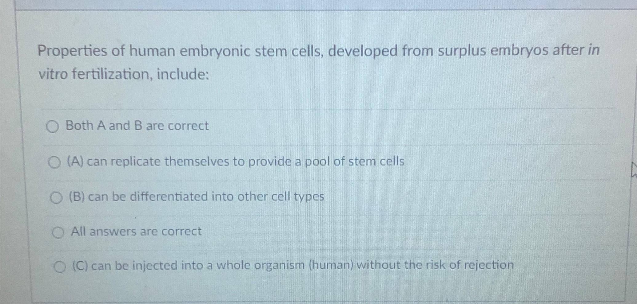 Solved Properties of human embryonic stem cells, developed | Chegg.com