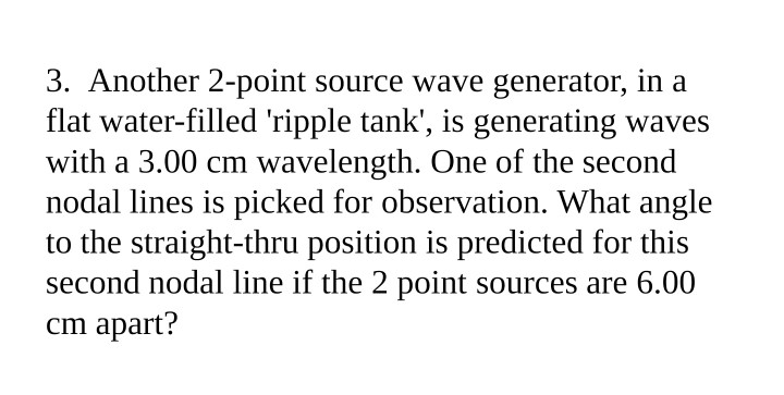 Solved 3. Another 2-point source wave generator, in a flat | Chegg.com