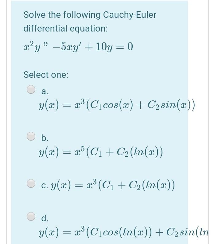 Solved Solve the following Cauchy-Euler differential | Chegg.com