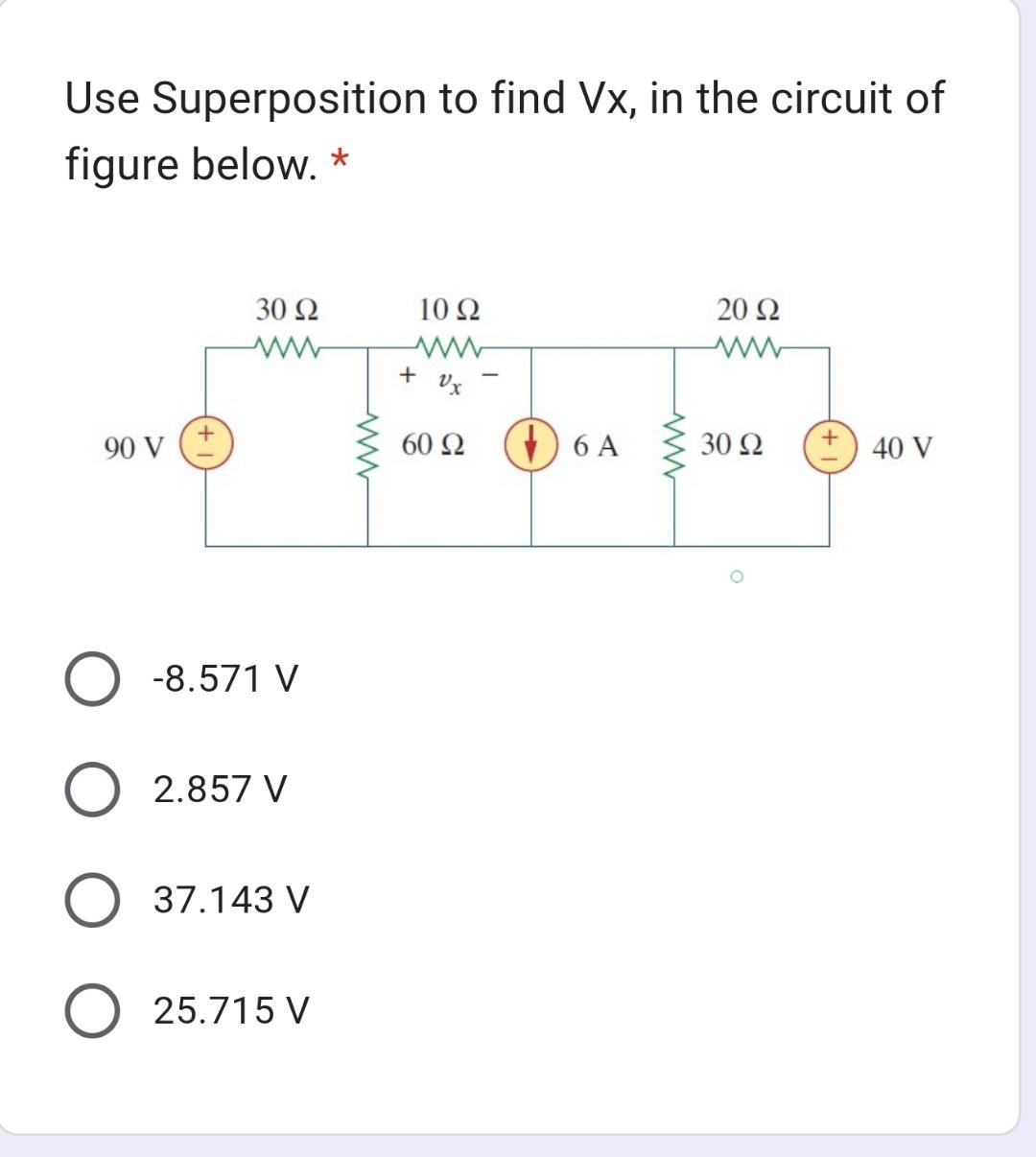 Solved Use Superposition to find Vx, in the circuit of | Chegg.com