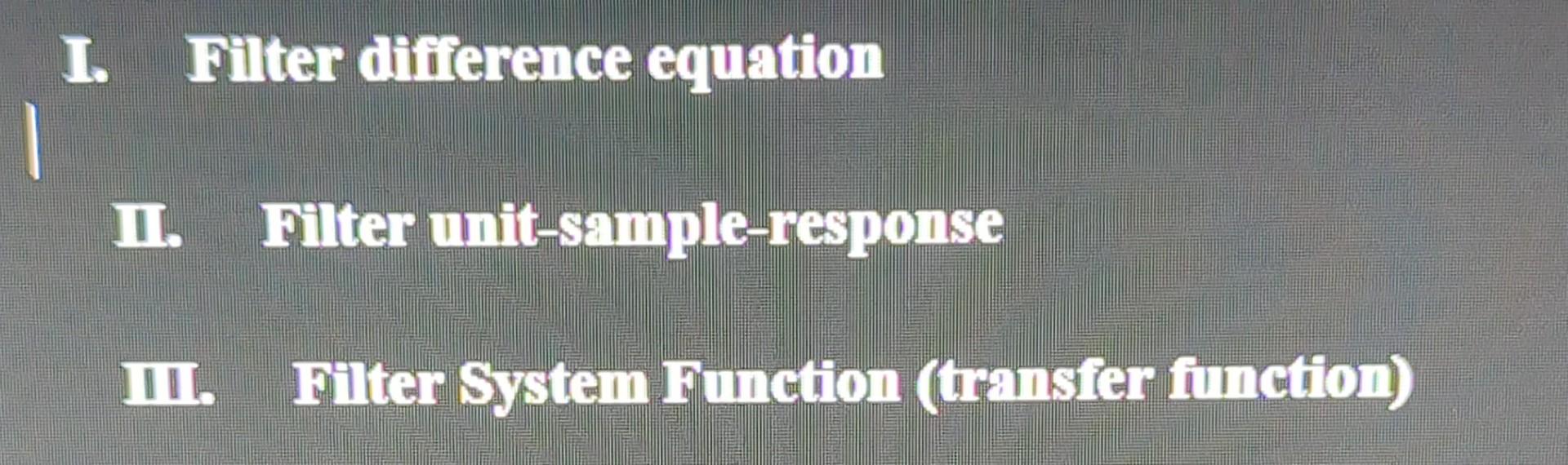 Solved JUST WANT FILTER DIFFERENCE EQUATIONS, FILTER | Chegg.com