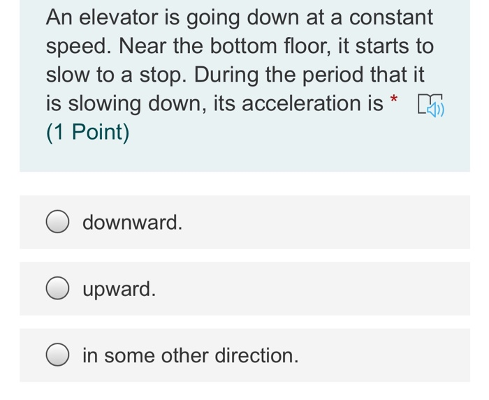 Solved An elevator is going down at a constant speed. Near | Chegg.com