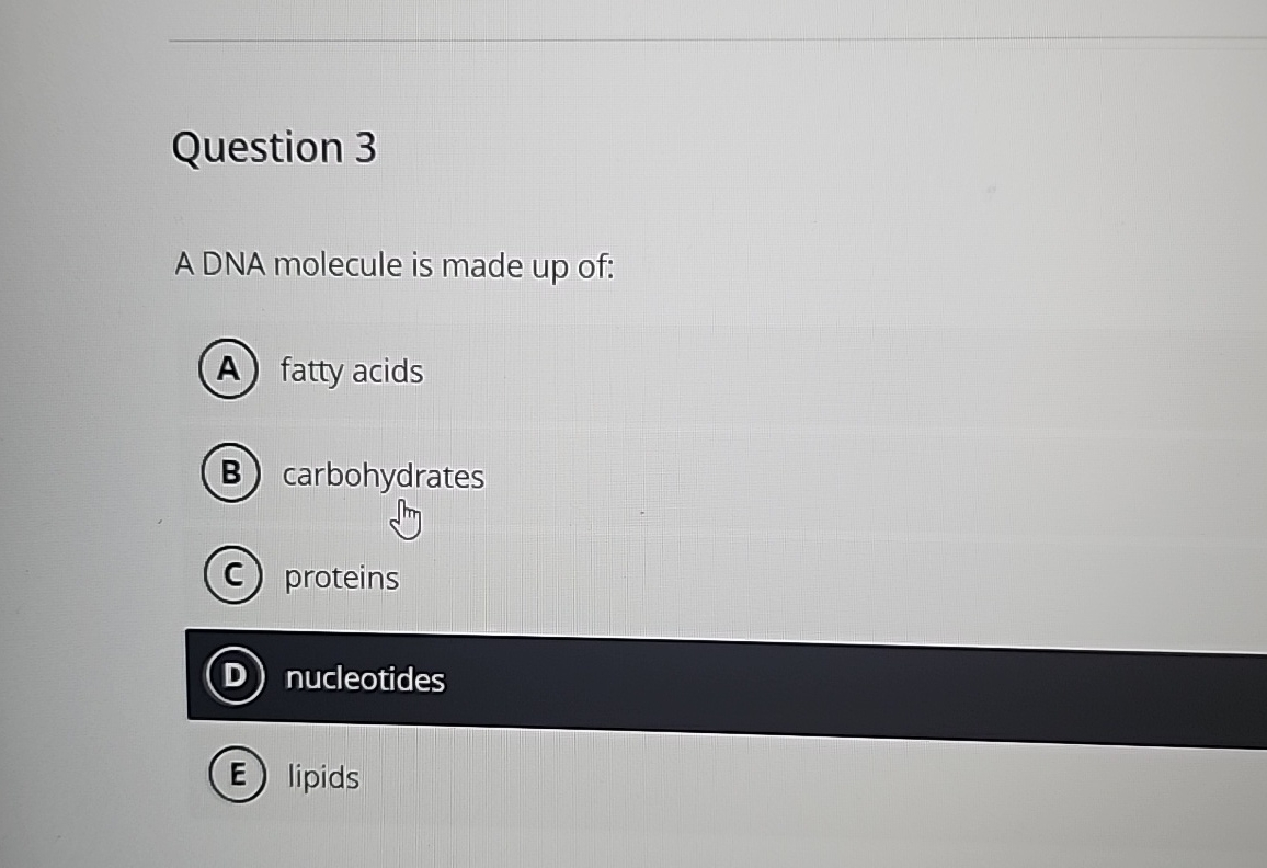 Solved Question 3A DNA molecule is made up of:fatty | Chegg.com