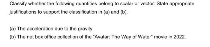 Solved Classify whether the following quantities belong to | Chegg.com