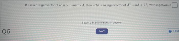 Solved If v is a 5 -eigenvector of an n×n matrix A, then −2v | Chegg.com