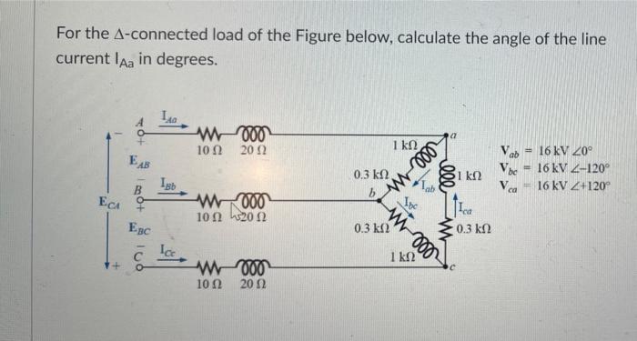 Solved For the A-connected load of the Figure below, | Chegg.com