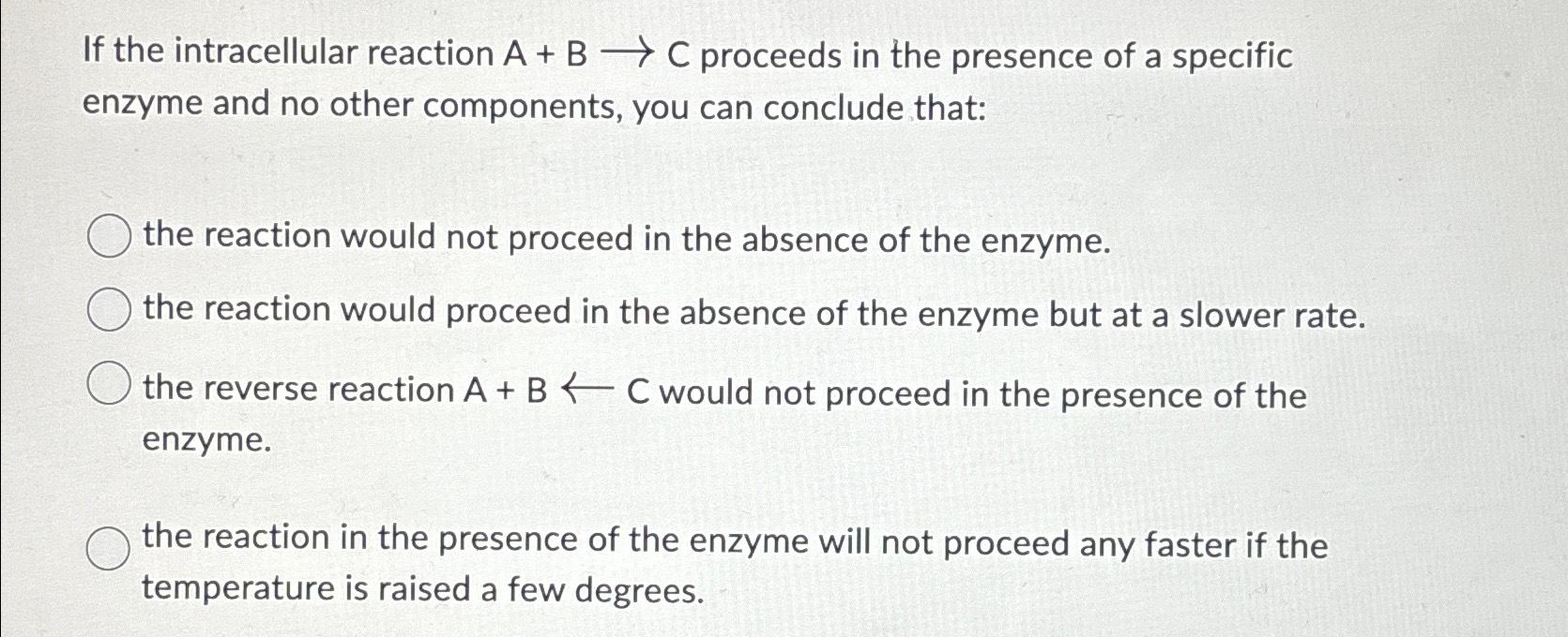 Solved If the intracellular reaction A+B→C ﻿proceeds in the | Chegg.com