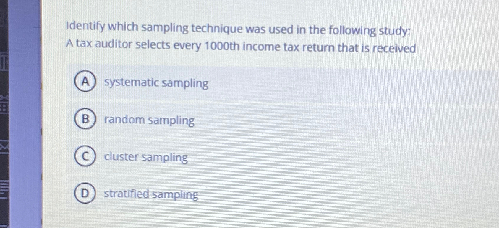 Solved Identify which sampling technique was used in the | Chegg.com