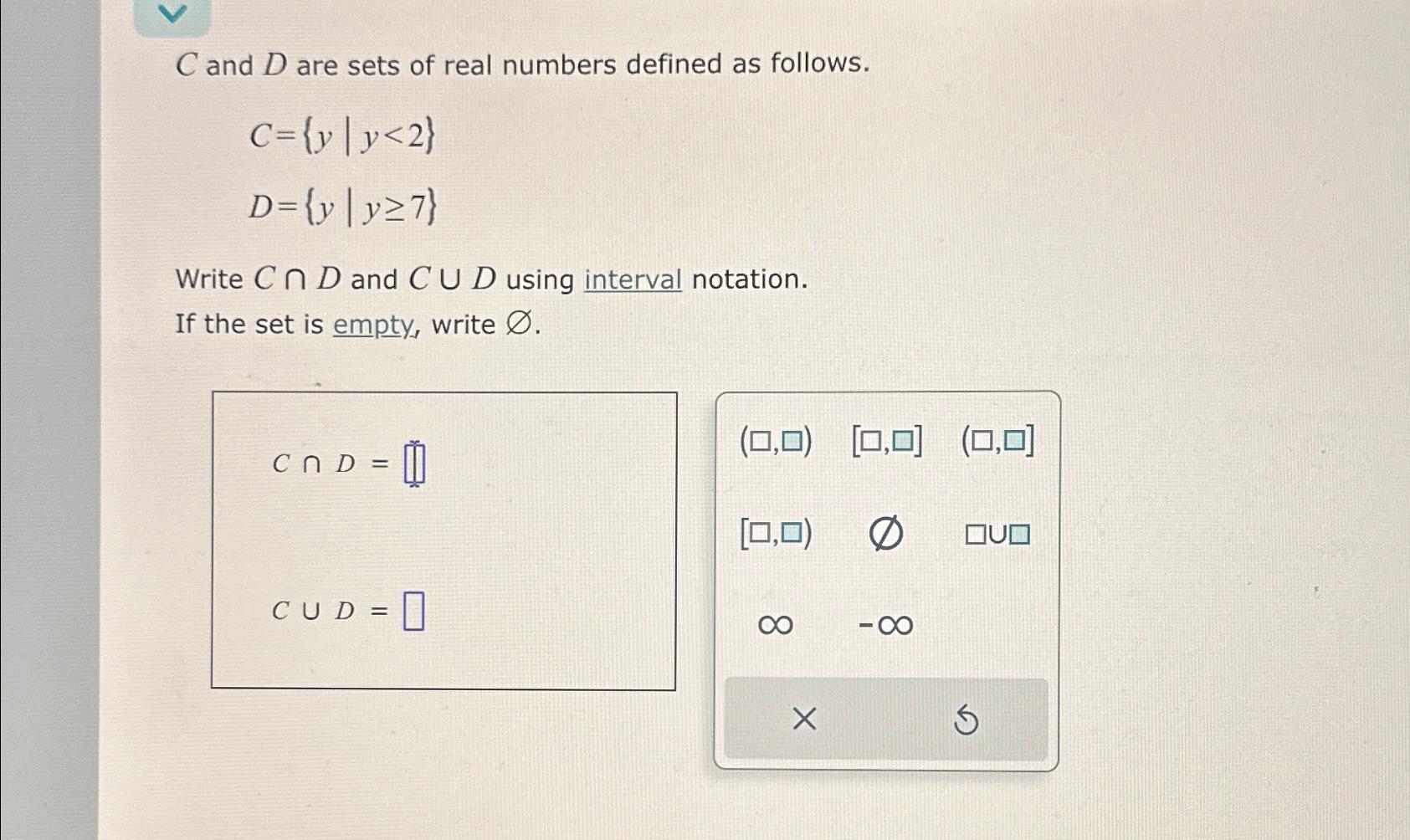 C ﻿and D ﻿are sets of real numbers defined as | Chegg.com