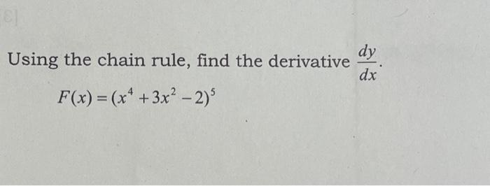Solved Using the chain rule, find the derivative dxdy. | Chegg.com