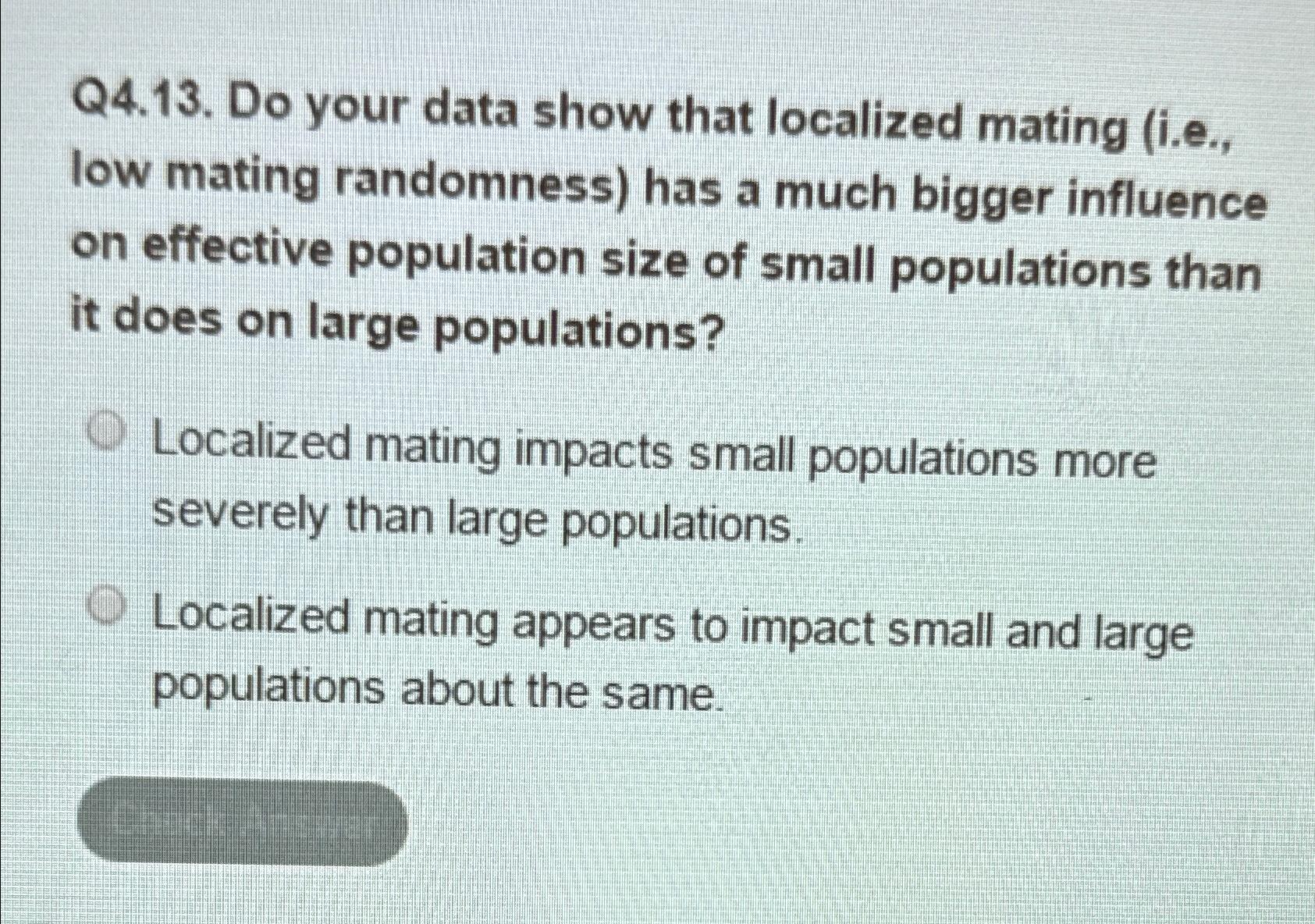 Solved Q4.13. ﻿Do your data show that localized mating | Chegg.com