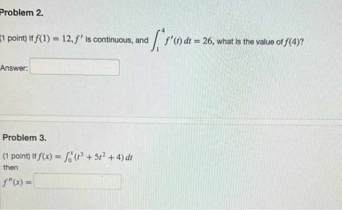 Solved (1 point) if f(1)=12,f′ is continuous, and | Chegg.com
