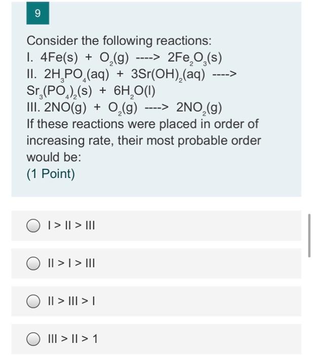 Solved 9 Consider the following reactions: I. 4Fe(s) + 0,(9) | Chegg.com