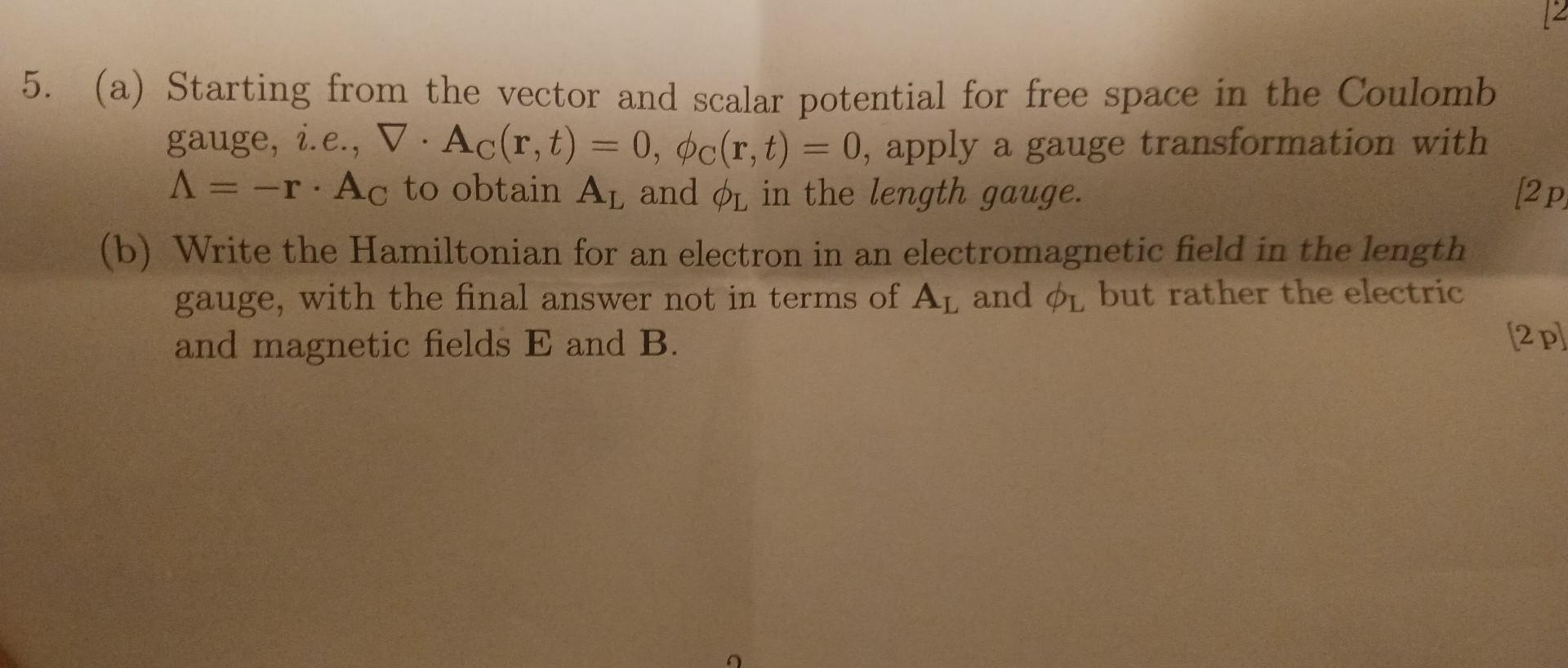 Solved (a) Starting from the vector and scalar potential for | Chegg.com