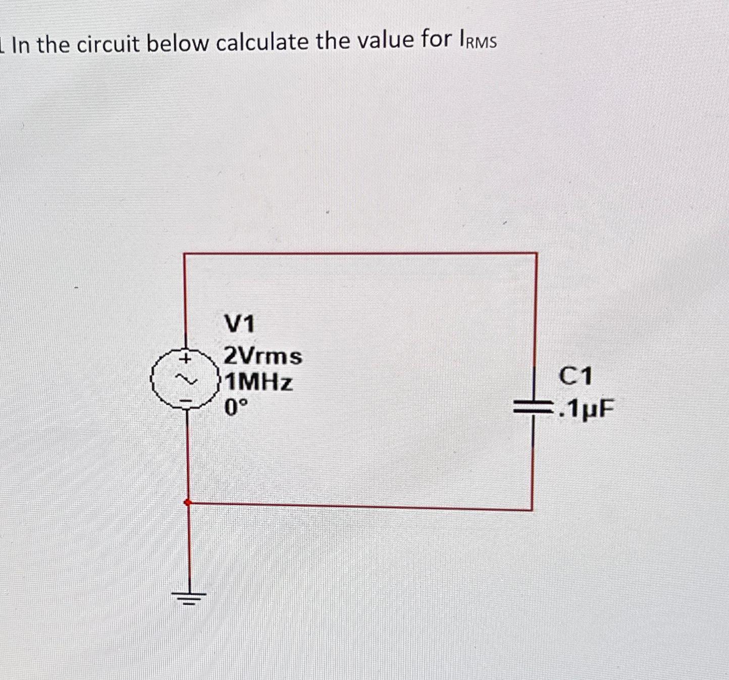 Solved In the circuit below calculate the value for I RMS | Chegg.com