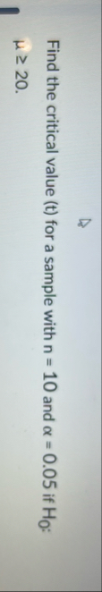 Solved Find the critical value (t) ﻿for a sample with n=10 | Chegg.com