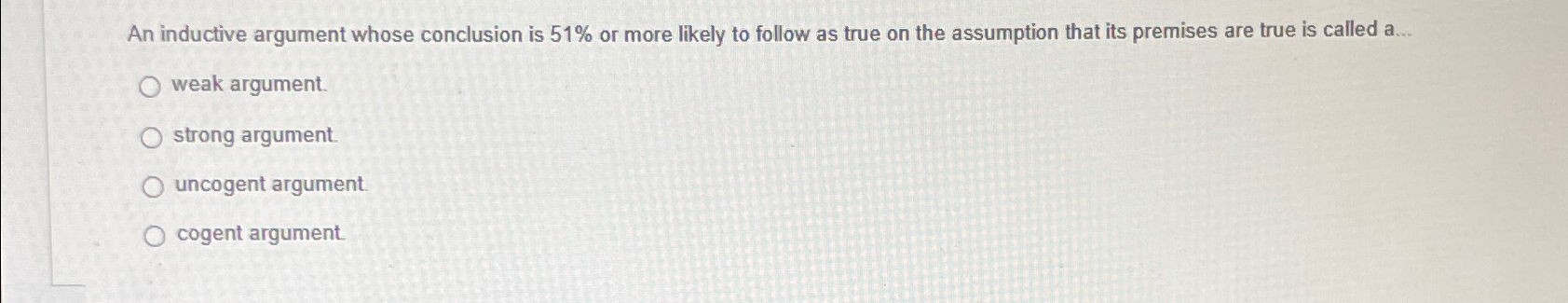 Solved An inductive argument whose conclusion is 51% ﻿or | Chegg.com