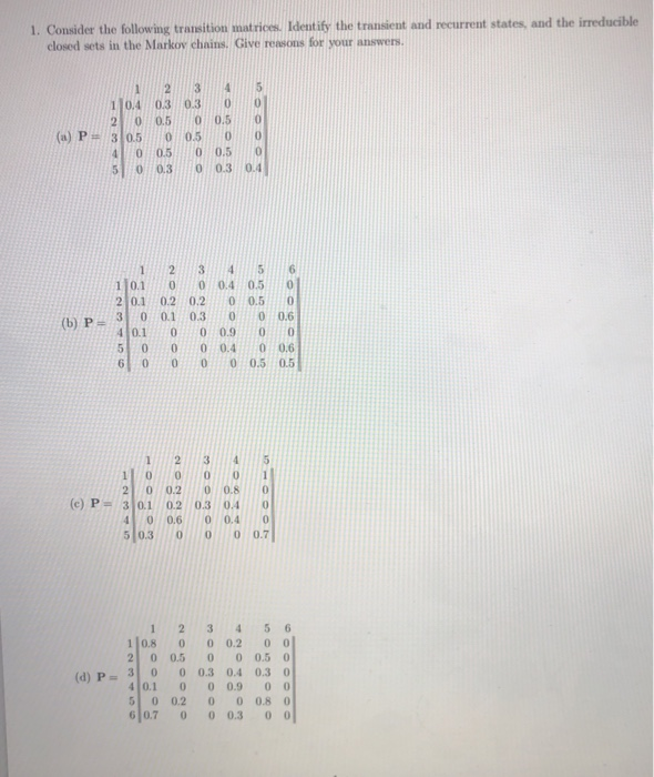 Solved 1. Consider the following transition matrices. | Chegg.com