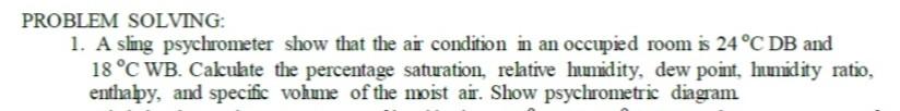 PROBLEM SOLVING: 1. A sling psychrometer show that | Chegg.com