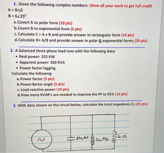 Solved 1. Given the following complex numbers: Show all your | Chegg.com