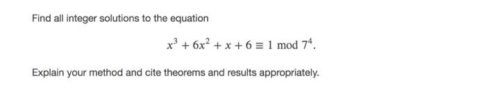 Solved Find all integer solutions to the equation x3 + 6x2 + | Chegg.com