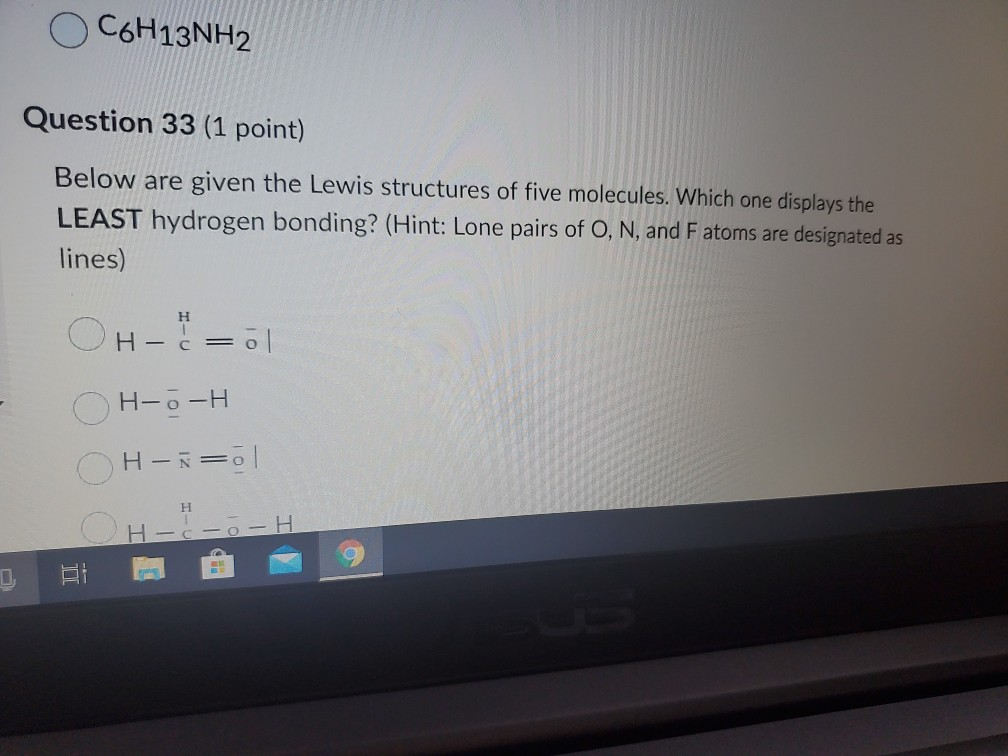 Solved O C6H13NH2 Question 33 (1 point) Below are given the | Chegg.com