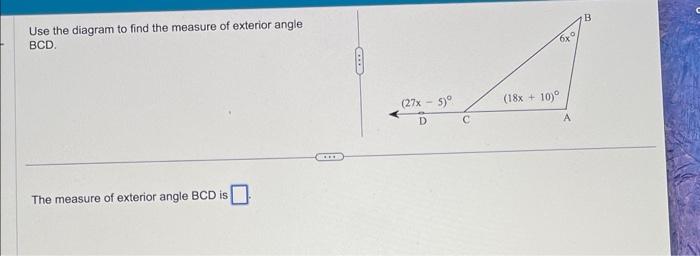 Solved Use the diagram to find the measure of exterior angle | Chegg.com