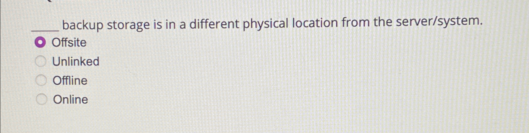 Solved backup storage is in a different physical location | Chegg.com