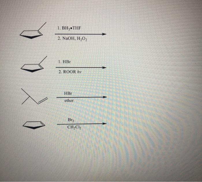 Solved > 1. BHz.THF 2. NaOH, H2O2 1. HBr 2. ROOR IV HBr | Chegg.com