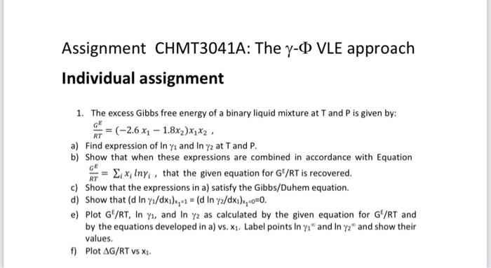 Solved Assignment CHMT3041A: The γ - Φ VLE approach | Chegg.com