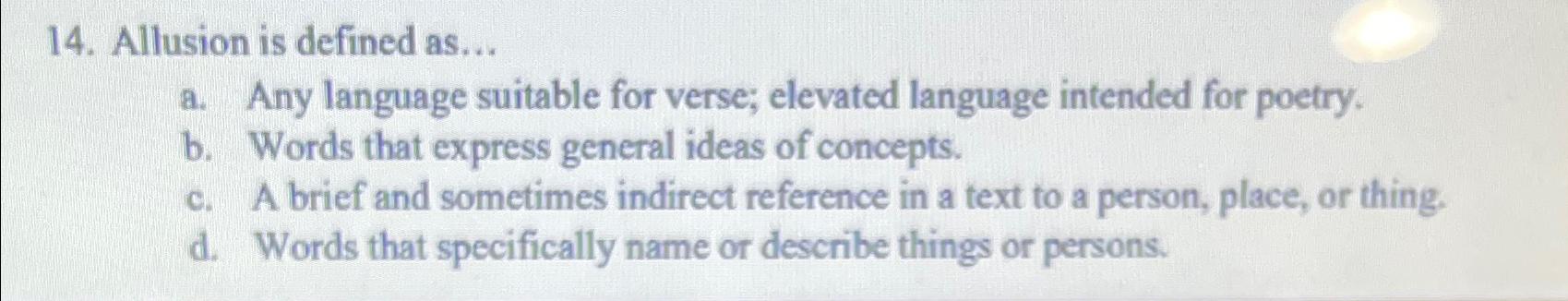 Solved Allusion is defined as...a. ﻿Any language suitable | Chegg.com