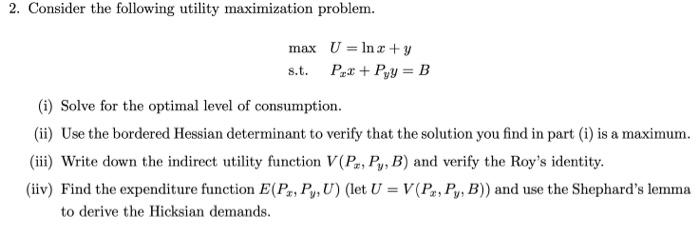 Solved 2. Consider the following utility maximization | Chegg.com