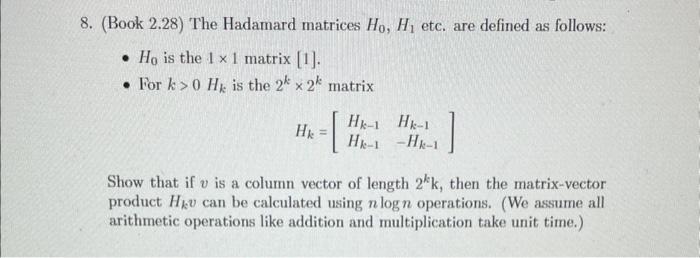 Solved (Book 2.28) The Hadamard matrices H0,H1 etc. are | Chegg.com