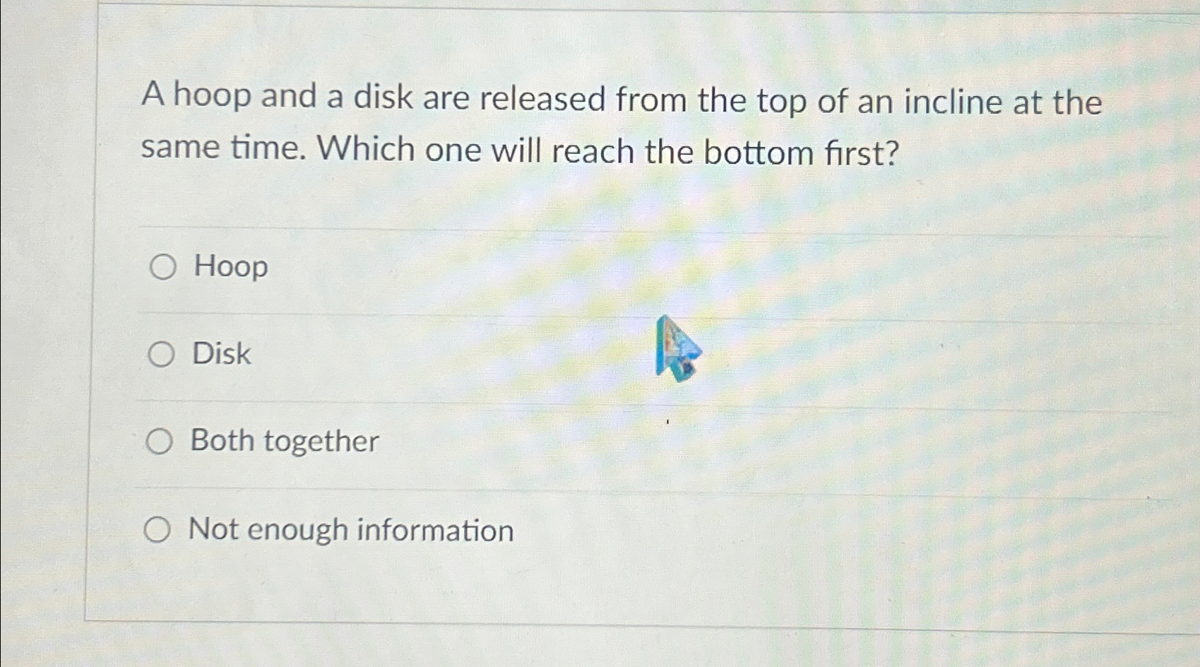 Solved A hoop and a disk are released from the top of an | Chegg.com